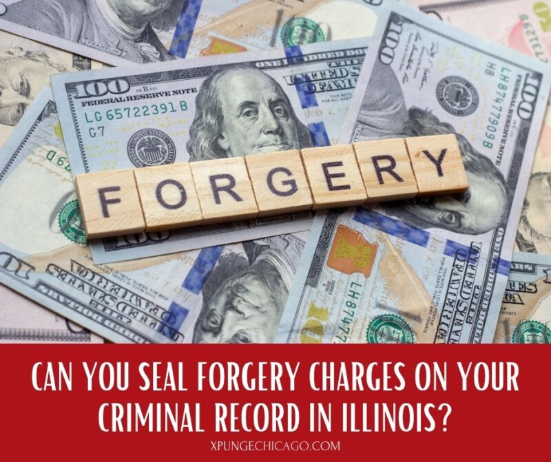 Can You Seal Forgery Charges on Your Criminal Record in Illinois ...