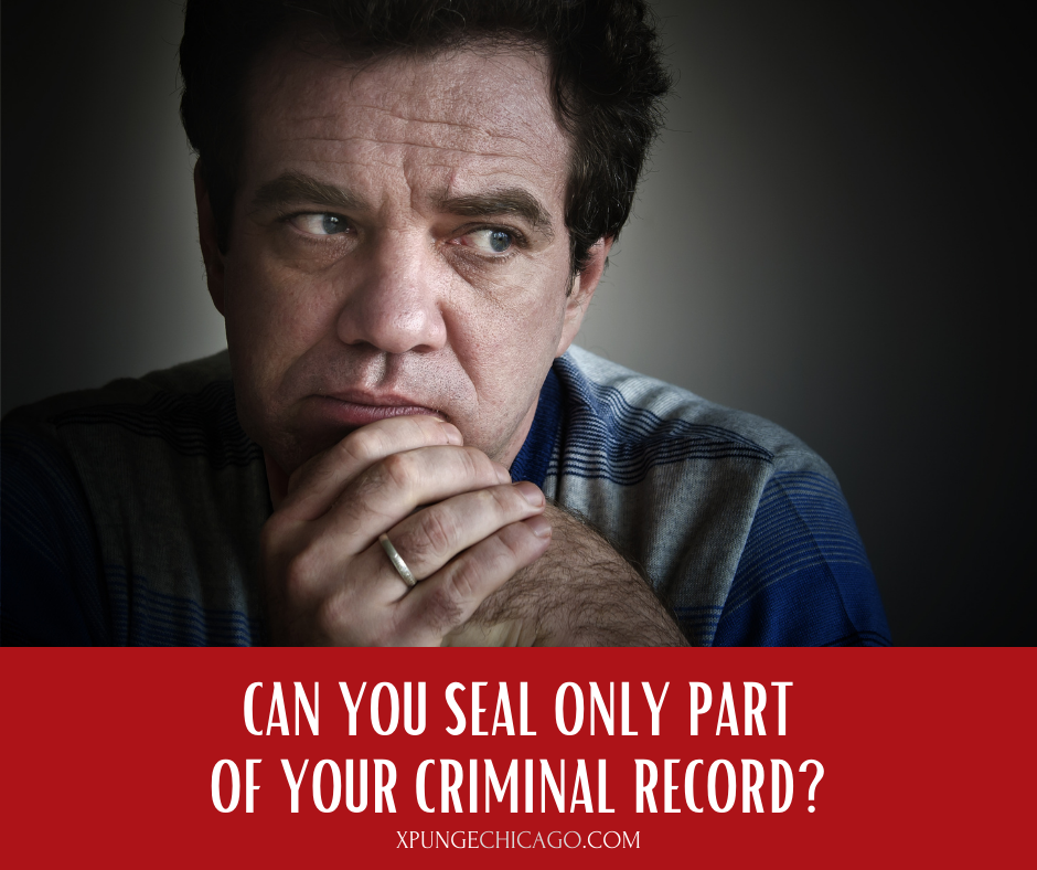 Can You Seal Just PART of Your Criminal Record? - Erase Your Past: Top ...