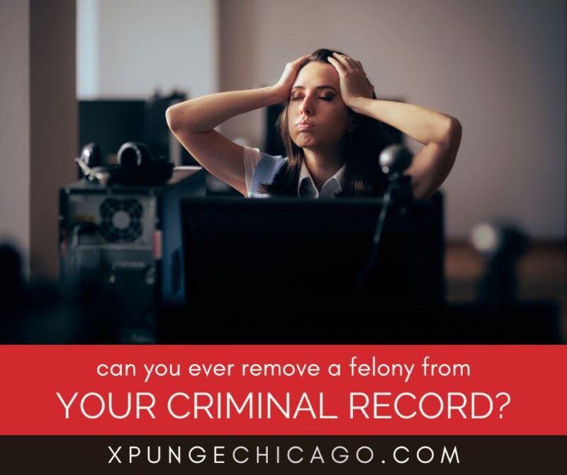 Can You Remove a Felony From Your Record in Illinois? - Erase Your Past ...